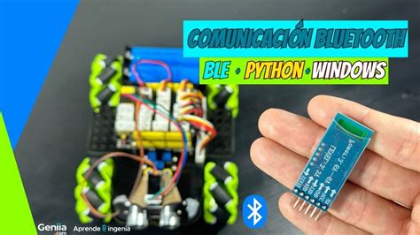 ConexiÓn De Dispositivos Bluetooth Le A Python En Windows Ble Serial