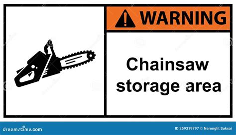 Chainsaws Warning Signs For Chainsaw Storage Areassign Warning Stock