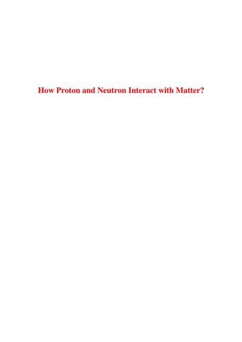 PDF How Proton And Neutron Interact With Matter