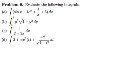 Solved Problem Evaluate The Following Integrals A Chegg Com