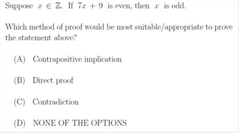 Solved Suppose Z E Z If X Is Even Then X Is Odd Chegg Com