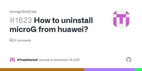 How To Uninstall Microg From Huawei · Issue 1623 · Microggmscore · Github