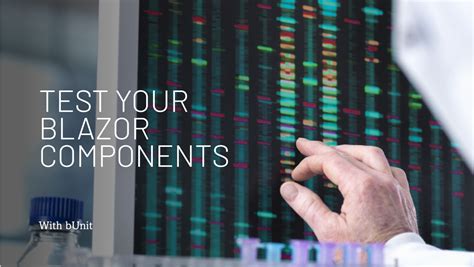 Blazor Component Testing With Bunit