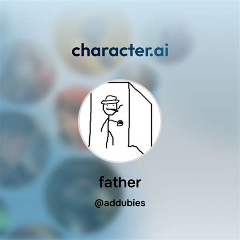 Chat With Father Characterai Ai Chat Reimaginedyour Words Your