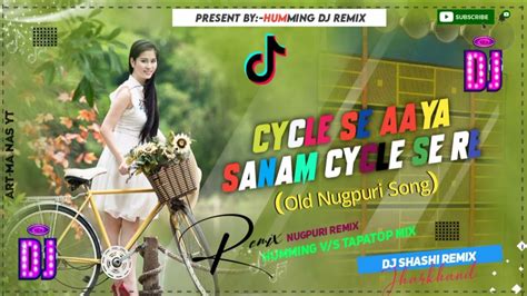 Cycle Se Aaya Sanam Cycle Se Re Old Nugpuri Song Humming Vs