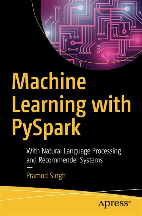 Machine Learning With Pyspark With Natural Language Processing And