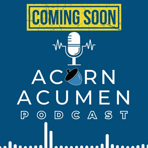 Acorn Claims On Linkedin Teamacorn Acornacumen Podcastlaunch Spotify Youtube Staytuned