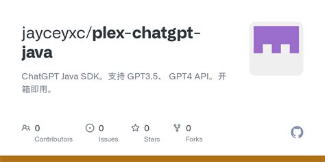 Github Jayceyxcplex Chatgpt Java Chatgpt Java Sdk。支持 Gpt35、 Gpt4 Api。开箱即用。
