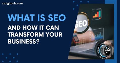 what is seo and how it can transform your business