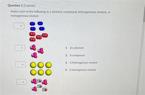 Solved Match Each Of The Following As A Element Compound