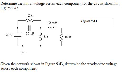 Solved Determine The Initial Voltage Across Each Component Chegg Com