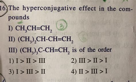16 The Hyperconjugative Effect In The Com Pounds I Ch2ch Ch Ii Ch2 Ch Ch Ch Iii Ch C