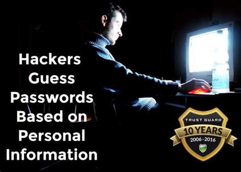 Hackers Guess Passwords Based On The Personal Information Of