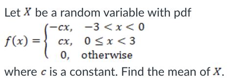 solved let x be a random variable with pdf cx 3