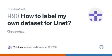How To Label My Own Dataset For Unet · Issue 90 · Zhixuhaounet · Github