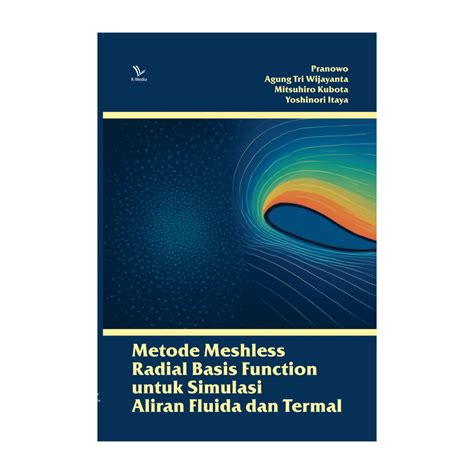 Metode Meshless Radial Basis Function Untuk Simulasi Aliran Fluida Dan