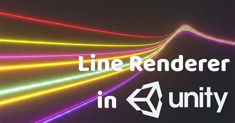 Harnessing The Power Of Unitys Line Renderer
