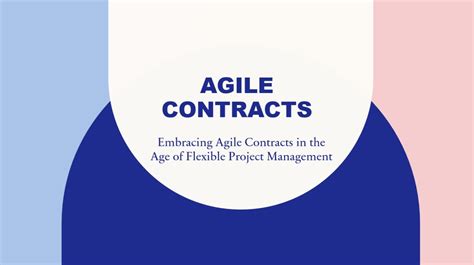 Embracing Agile Contracts In The Age Of Flexible Project Management