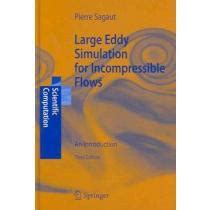 Libro Large Eddy Simulation For Incompressible Flows An Introduction De Pierre Sagaut Buscalibre