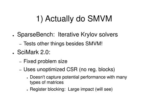 Ppt A Benchmark For Sparse Matrix Vector Multiplication Powerpoint Presentation Id 196369