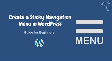 How To Create A Sticky Navigation Menu In Wordpress Step By Step Guide Kreativo Pro