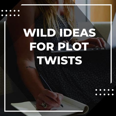 Over 100 Crazy Plot Twist Ideas To Shock Your Readers Adazing