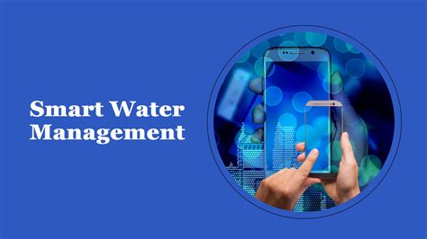 Smart Water Management Enhancing Efficiency And Conservation With