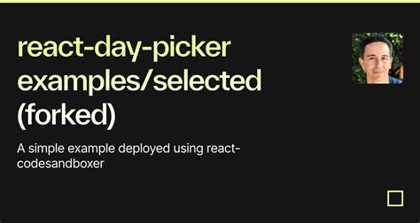 React Day Picker Examplesselected Forked Codesandbox React Day Picker Examplesselected Forked Codesandbox