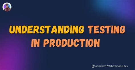 Understanding Testing In Production Keploy Blog