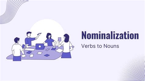 Nominalization Verbs To Nouns ALL ESL