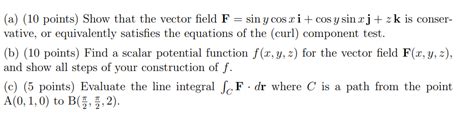 Solved A 10 Points Show That The Vector Field Chegg Com