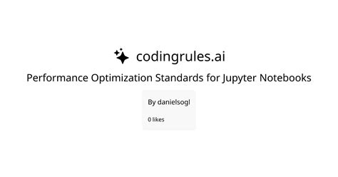 performance optimization standards for jupyter notebooks coding rules