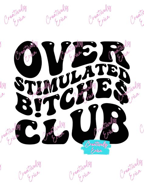 Over Stimulated Bitches Club Digital Download Creatively Erica