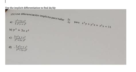 Solved Use The Implicit Differentiation To Find Dz Dy Chegg