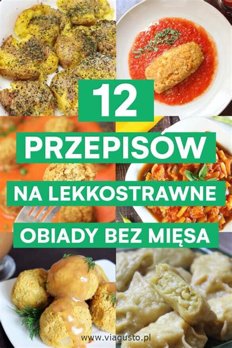 Lekkostrawne Obiady Bez Mięsa 12 Prostych Przepisów Via Gusto