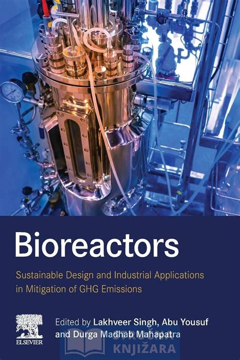 Bioreactors Sustainable Design And Industrial Applications In