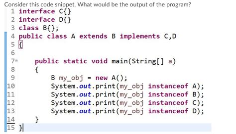 Solved Consider This Code Snippet What Would Be The Output Chegg
