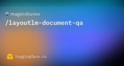 Magorshunovlayoutlm Document Qa · Hugging Face