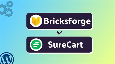 Integrating Bricksforge With Surecart Step By Step Tutorial Bit Integrations Youtube