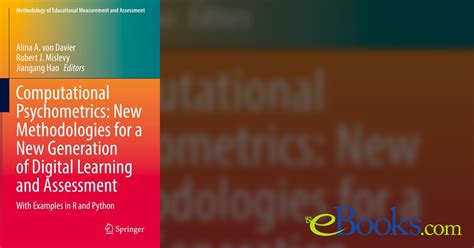 Computational Psychometrics New Methodologies For A New Generation Of Digital Learning And