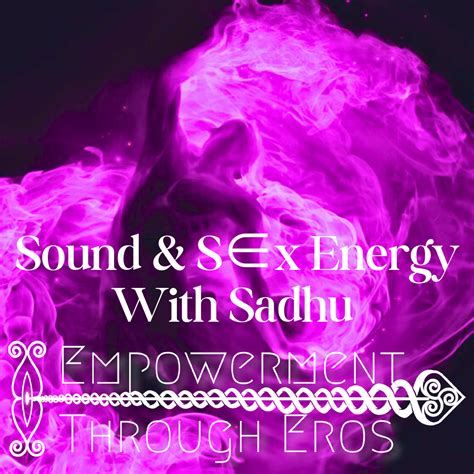 Sound Sex Energy ManToManifestation Festival