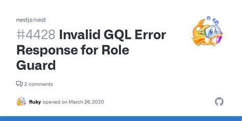 invalid gql error response for role guard · issue 4428 · nestjs nest · github
