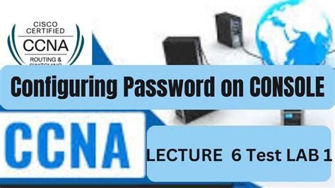Ccna Routing And Switching Online Training Lecture 6 Test Lab 1 Console Password Youtube