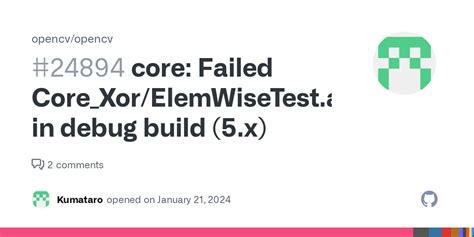 core failed core xor elemwisetest accuracy in debug build 5 x · issue 24894 · opencv opencv