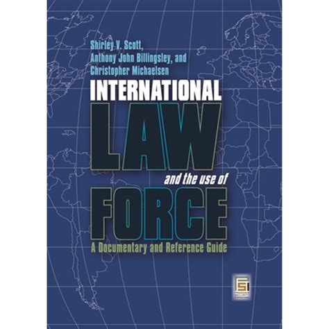 Pre Owned International Law And The Use Of Force A Documentary And Reference Guide Hardcover