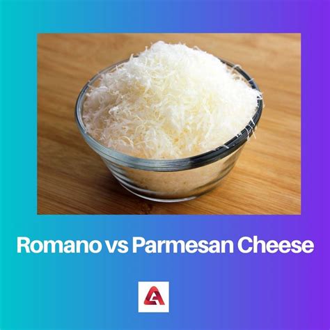 Romano Vs Parmesan Cheese Difference And Comparison