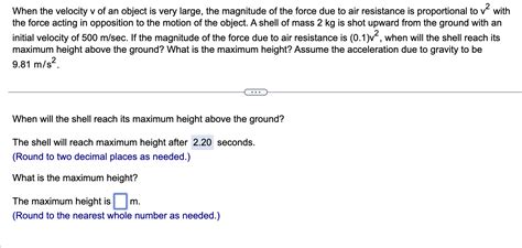 Solved When The Velocity V ﻿of An Object Is Very Large The