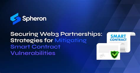 Securing Web3 Partnerships Mitigating Smart Contract Vulnerabilities