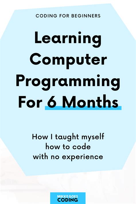 How I Learned To Code In 6 Months With No Experience Artofit