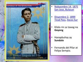 Mga Nagawa Ni Gregorio H Del Pilar Pptx